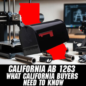 California AB 1263 Update 2025: New Shipping Rules for Gun Barrels ...